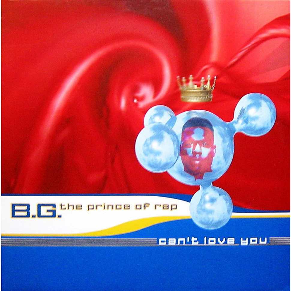 B.G. The Prince Of Rap - Can't Love You - Vinyl 12" - 1995 - DE ...