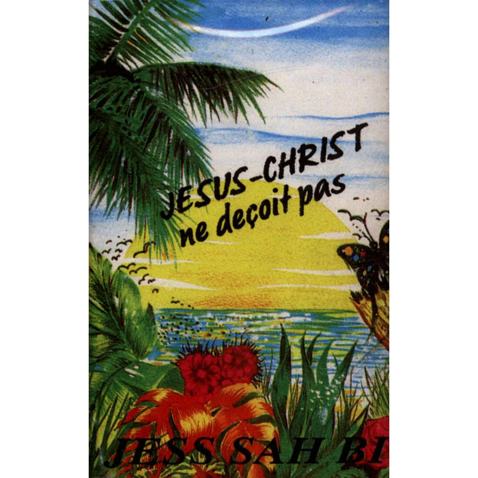 Jess Sah Bi - Jesus - Christ Ne Decoit Pas - Tape - 2025 - US ...
