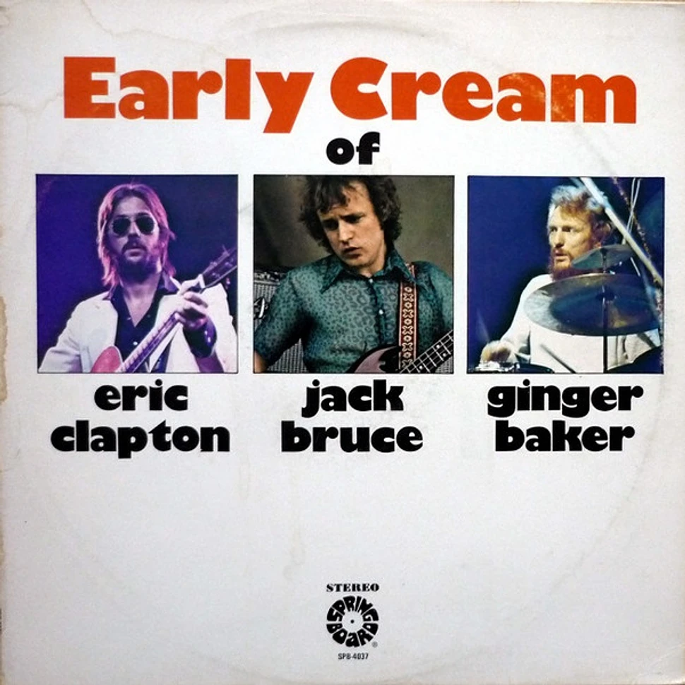 Eric Clapton / Jack Bruce / Ginger Baker - The Early Cream Of Eric ...
