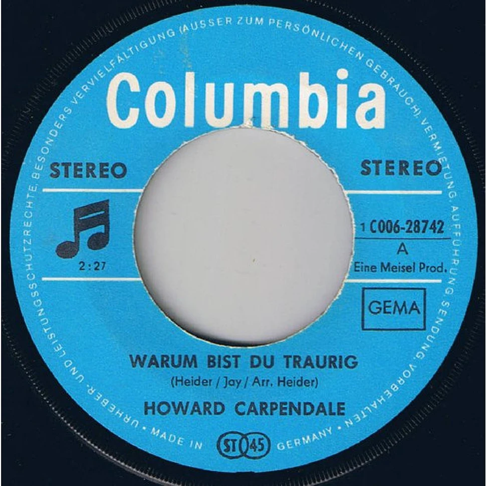Howard Carpendale - Warum Bist Du Traurig - Vinyl 7" - 1970 - DE ...