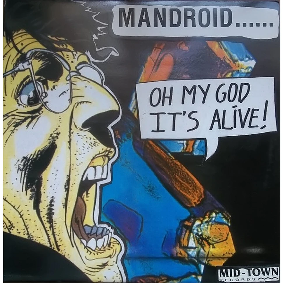 Mandroid - Oh My God It's Alive! - Vinyl 12" - 1991 - NL - Original | HHV