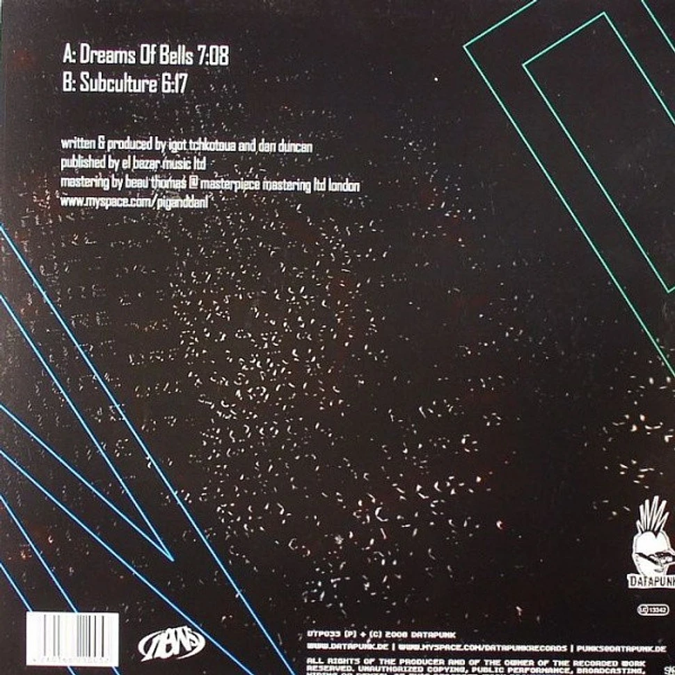 Pig & Dan - Dreams Of Bells / Subculture - Vinyl 12" - 2008 - DE ...