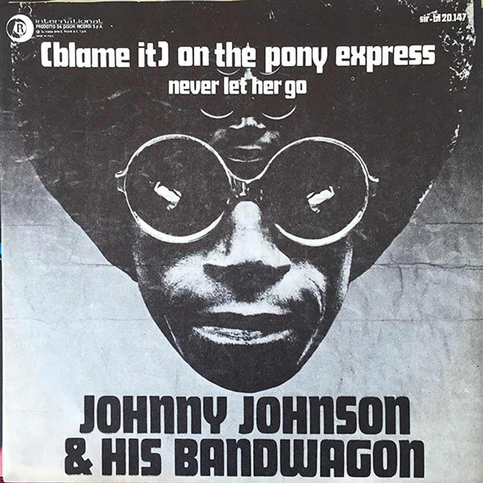 Johnny Johnson And The Bandwagon - (Blame It) On The Pony Express ...