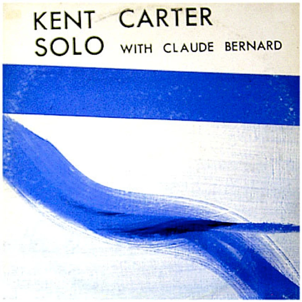 Kent Carter With Claude Bernard - Kent Carter Solo With Claude Bernard ...