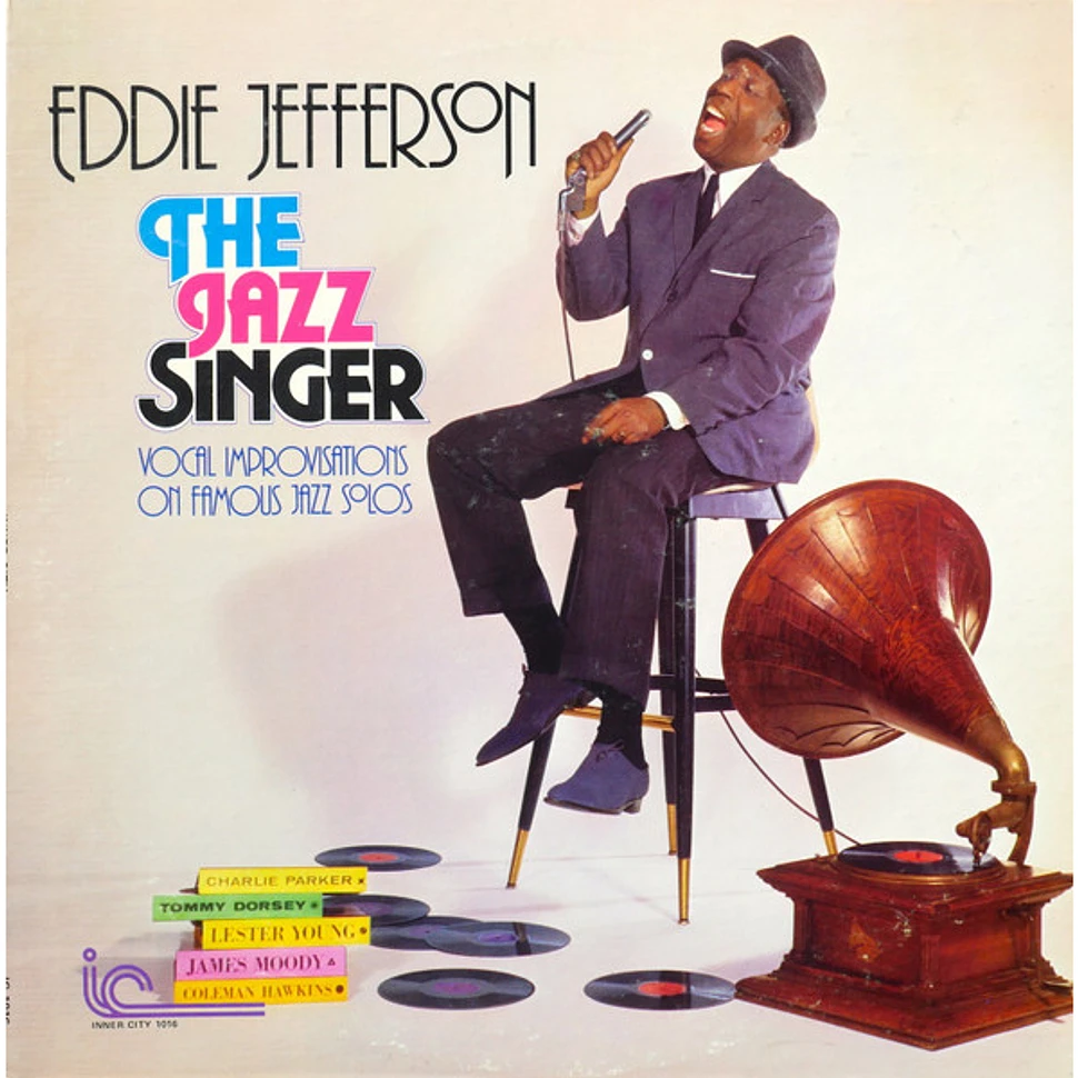 Eddie Jefferson - The Jazz Singer - Vocal Improvisations On Famous Jazz ...